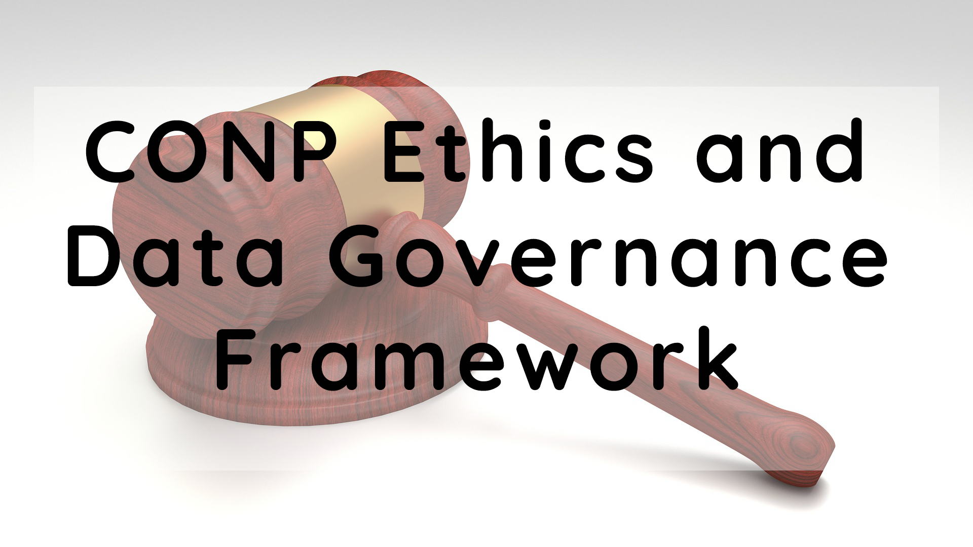 CONP Ethics and Data Governance Framework – the Canadian Open ...